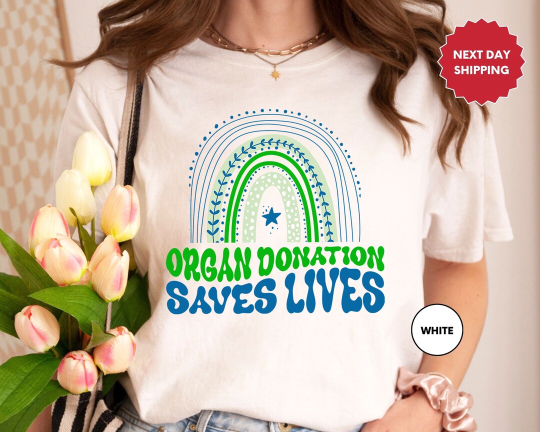 Organ Donation Saves Lives Shirt, Awareness Shirt, in April We Wear ...