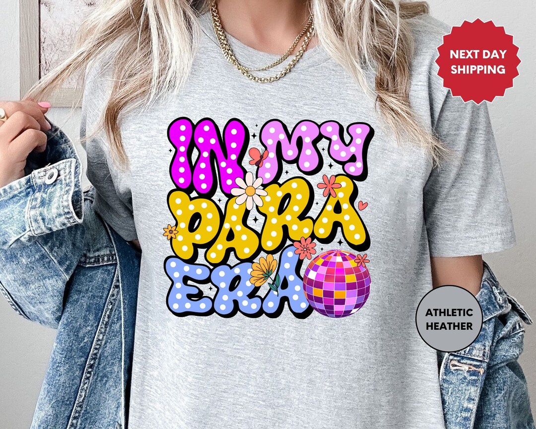In My Para Era Shirt, Teacher Assistant Tshirt, Para Shirt ...