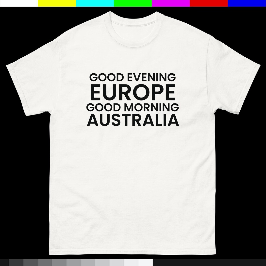 Eurovision Good Evening Europe, Good Morning Australia T-shirt, Song ...