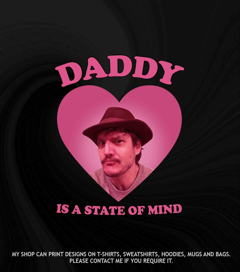 Pedro Pascal PNG, Daddy Pedro Pascal Png File Instant Download, Gift to ...