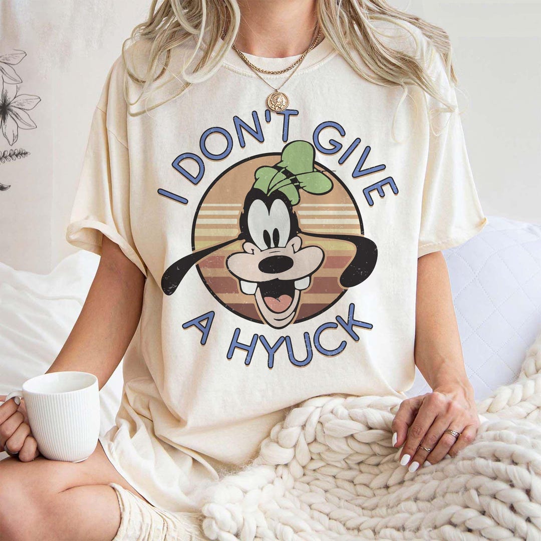 Goofy I Don't Give A Hyuck Shirt, Disney Goofy Shirt, Disney World ...