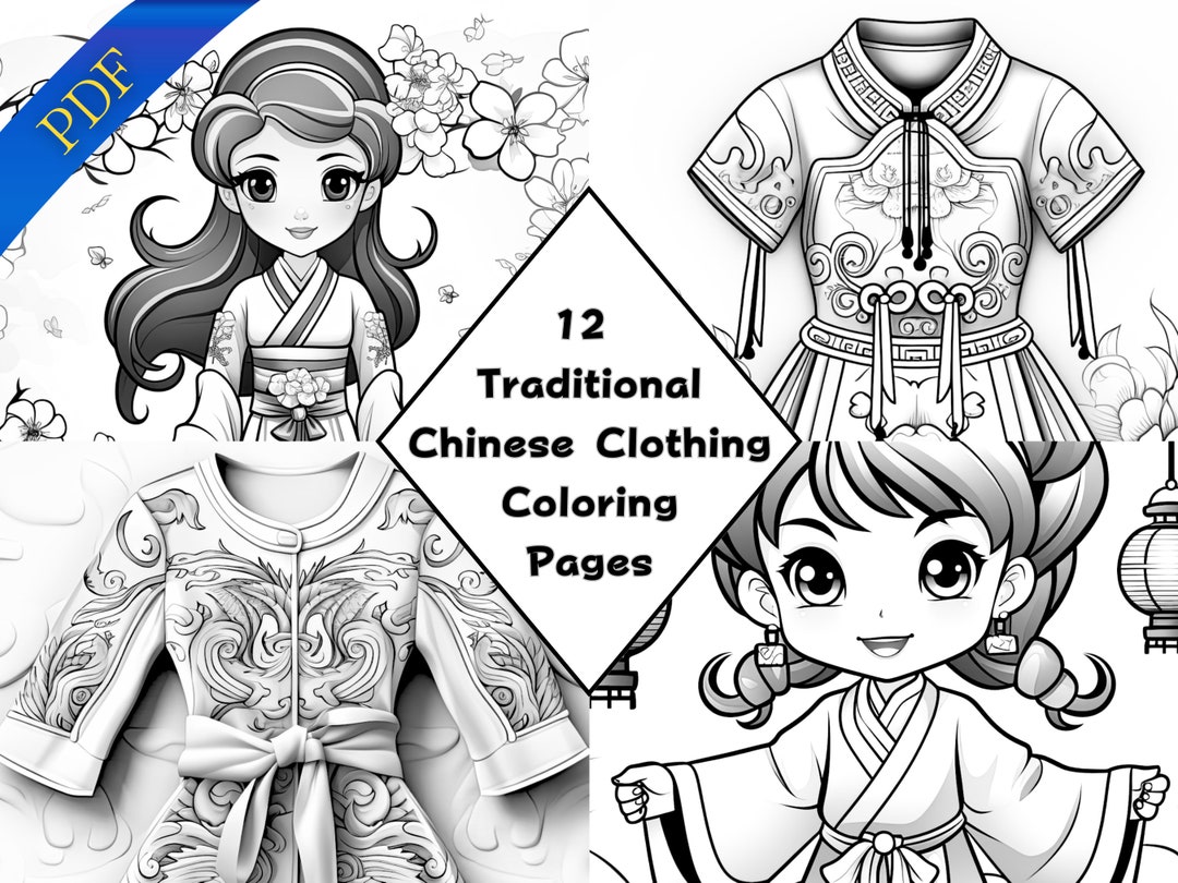 12 Traditional Chinese Clothing Coloring Pages for Kids | Printable PDF ...