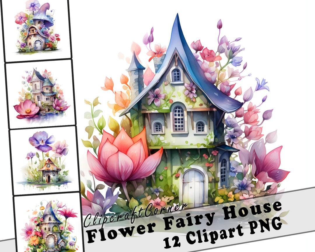 12 Flower Fairy House Clipart PNG Fairytale Bundle | Magical Watercolor ...