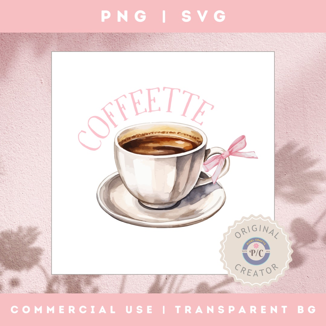 Coffeette Coffee PNG, Coquette SVG, Coffee Lover Png, Girls Club PNG ...