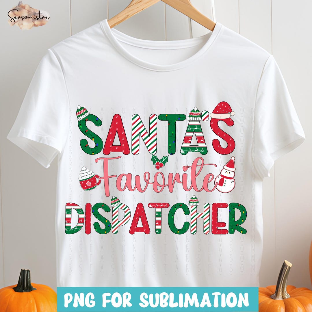 Santa's Favorite Dispatcher PNG, Christmas Dispatcher Sublimation ...