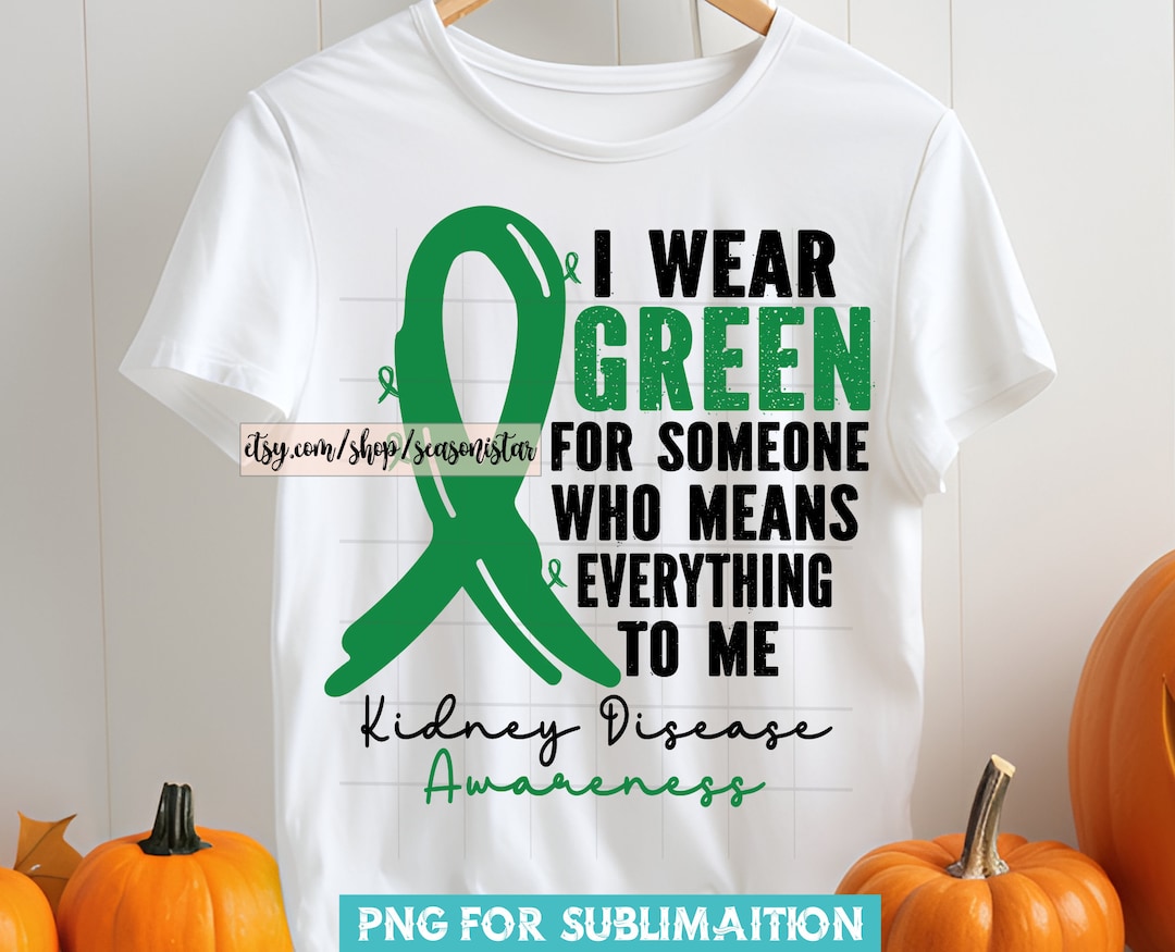 Kidney Disease Awareness PNG: Green Ribbon Sublimation (digital ...