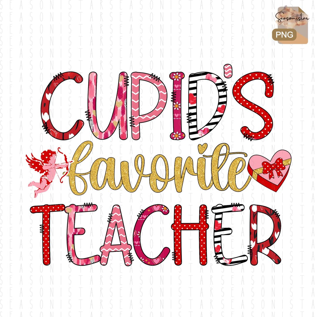 Cupid’s Favorite Teacher PNG, Valentine’s Day Teacher Appreciation ...