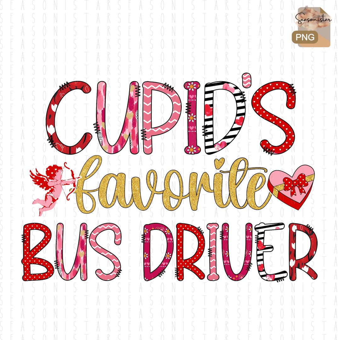 Cupids Favorite Bus Driver PNG, Bus Driver Valentines Day Sublimation ...