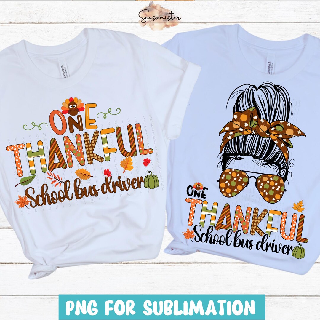 One Thankful School Bus Driver PNG, Festive Holiday School Bus Driver ...
