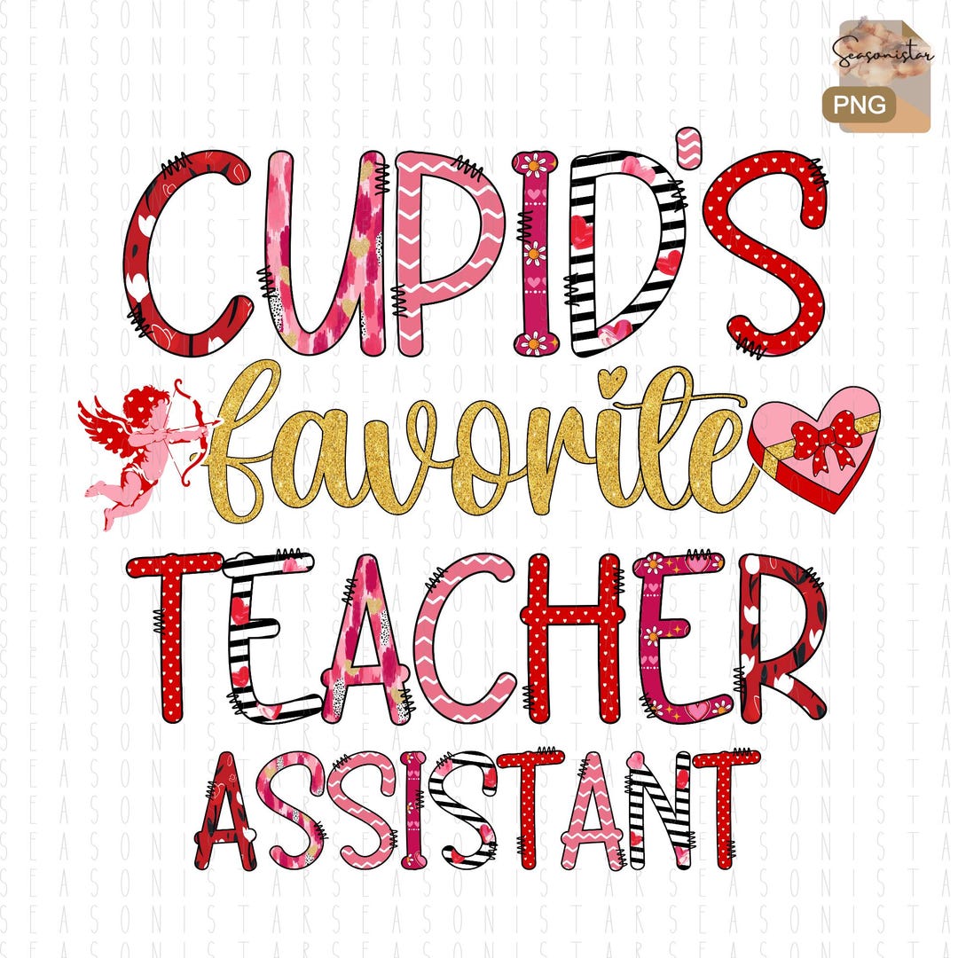 Cupids Favorite Teacher Assistant PNG, Valentines Day Sublimation Cupid ...
