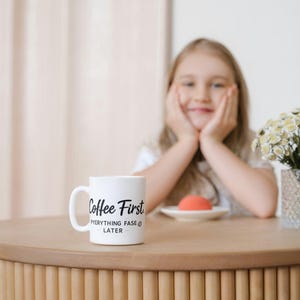 Motivational Coffee Mug Wrap Coffee First Everything Else Later Believe ...
