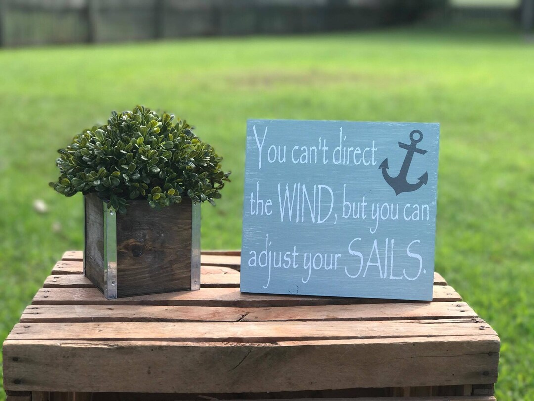 You Can't Direct the Wind, but You Can Adjust Your Sails Sign - Etsy