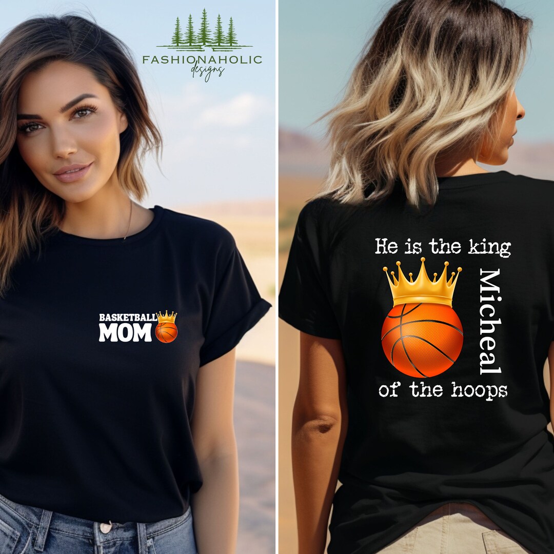 Personalized Basketball Mom Gift, the King of the Hoops Custom Tshirt ...