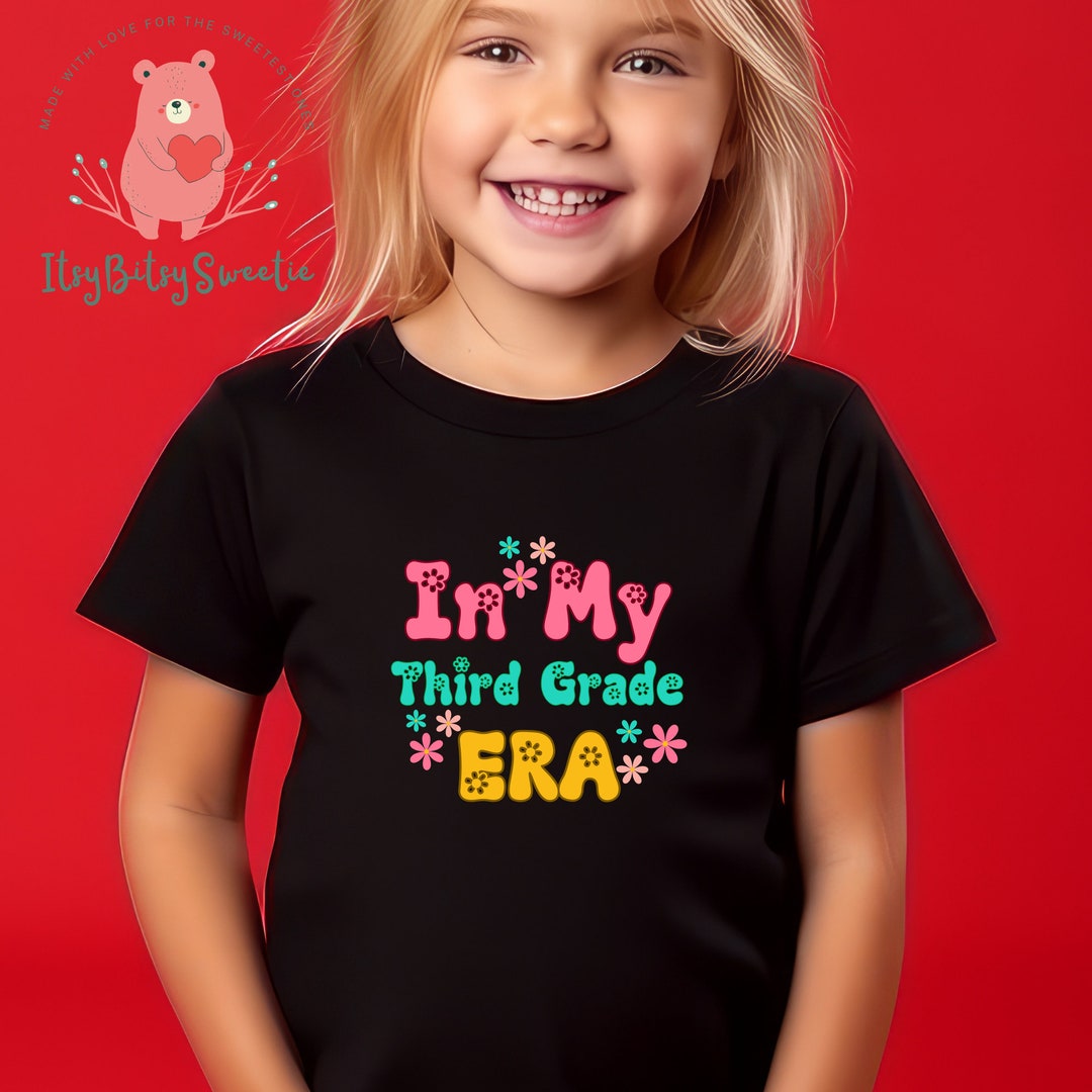 In My Third Grade Era Shirt, First Day of School, Third Grade ...