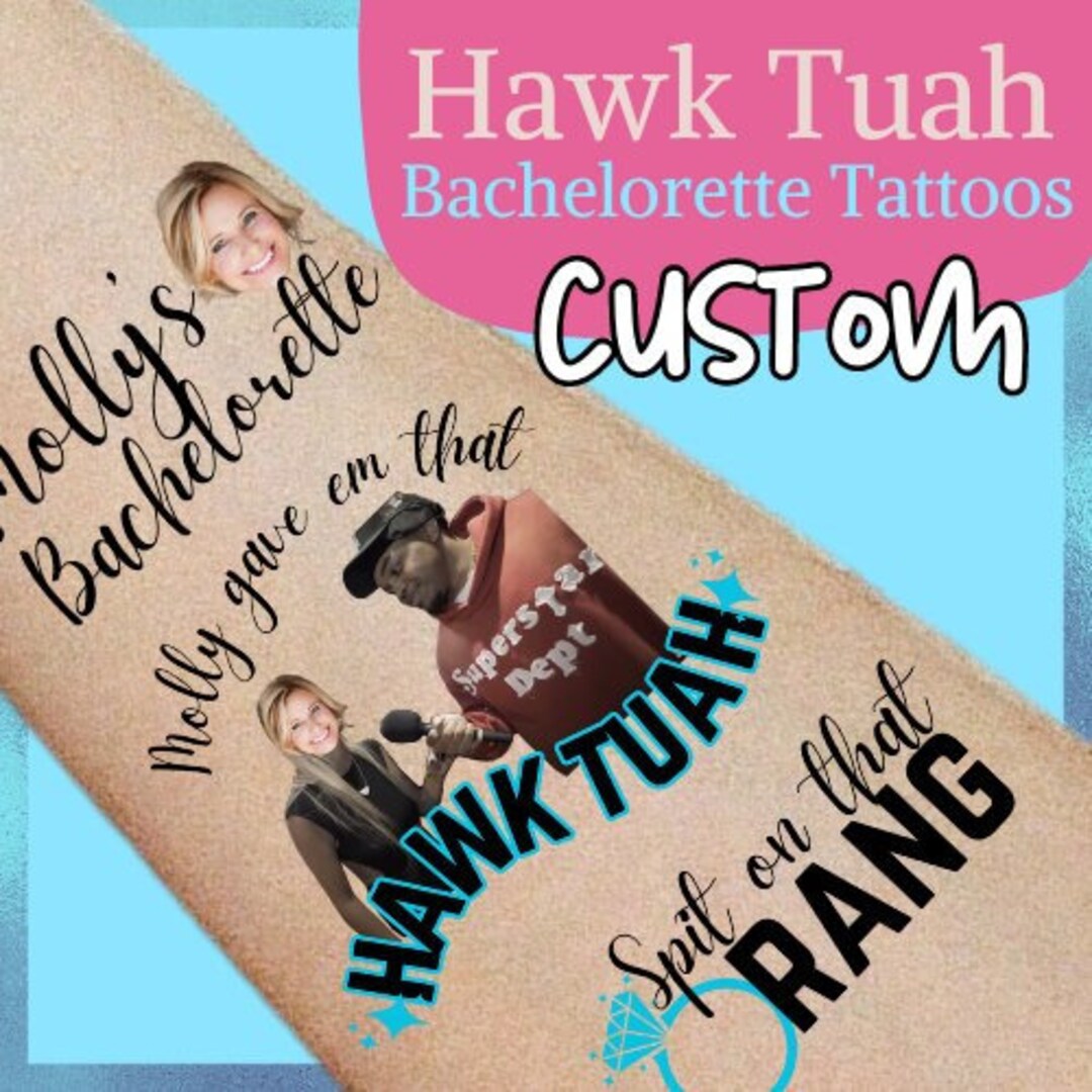 Hawk Tuah Tattoos Bachelorette Party Tattoos Spit on That Thing Funny ...