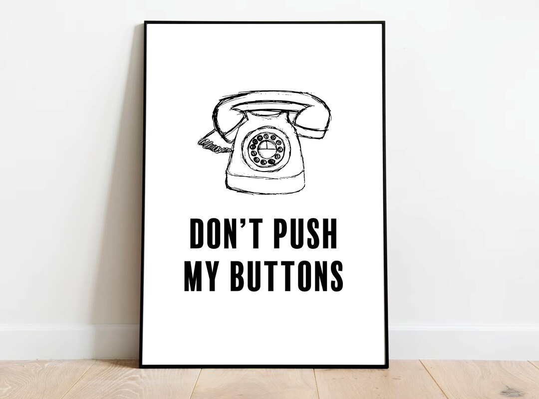 Don't Push My Buttons Poster, Hand Drawn Telephone, Hand Sketched Phone ...