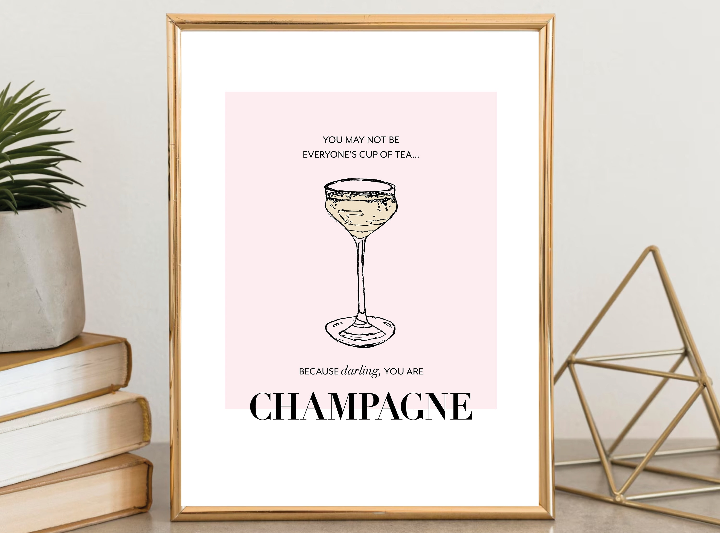 You May Not Be Everyone's Cup of Tea...because Darling, You Are ...