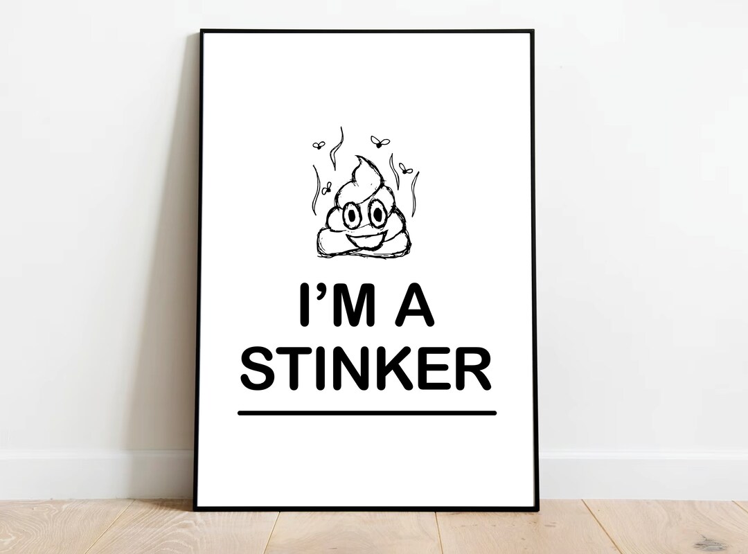 I'm A Stinker Poster, Funny Saying, Nursery, Kids and Bathroom Poster ...