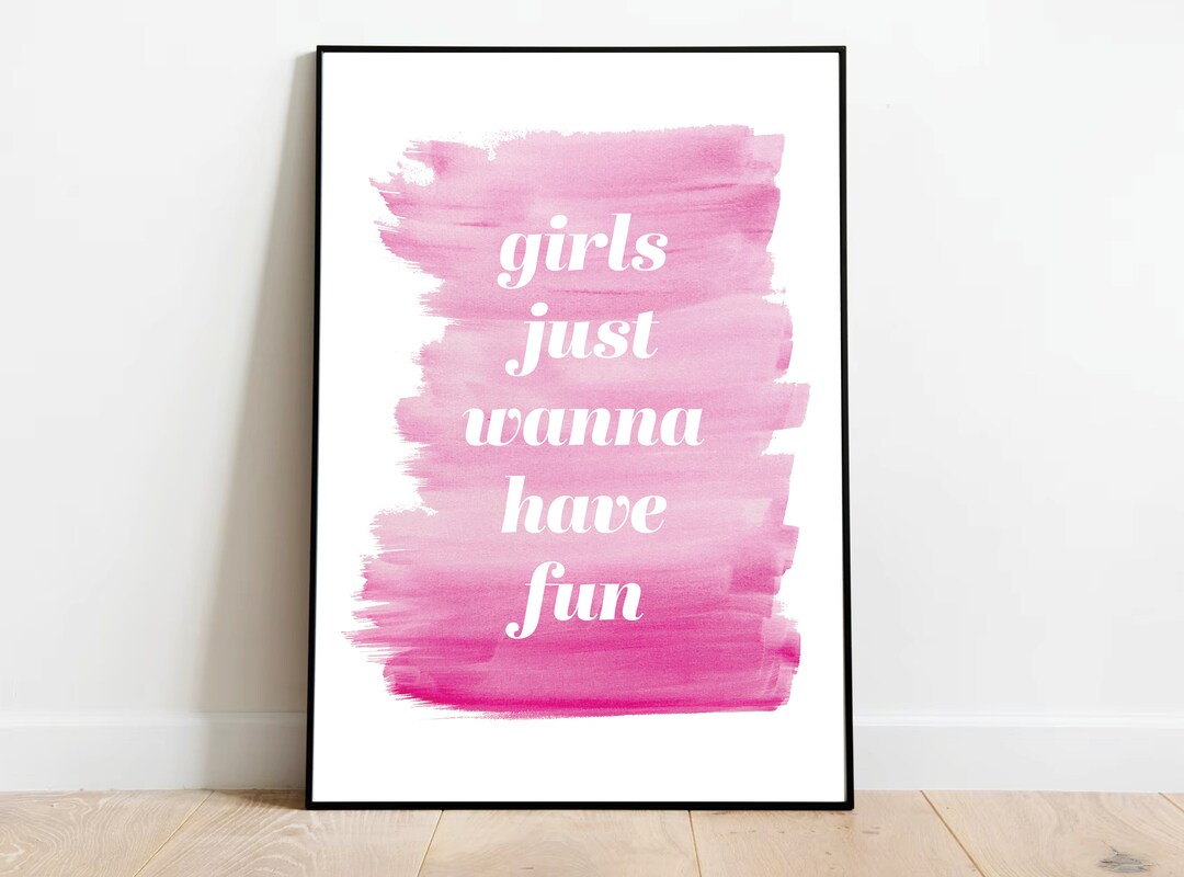 Girls Just Wanna Have Fun Poster, Pink Watercolor Print, Girls Bedroom ...