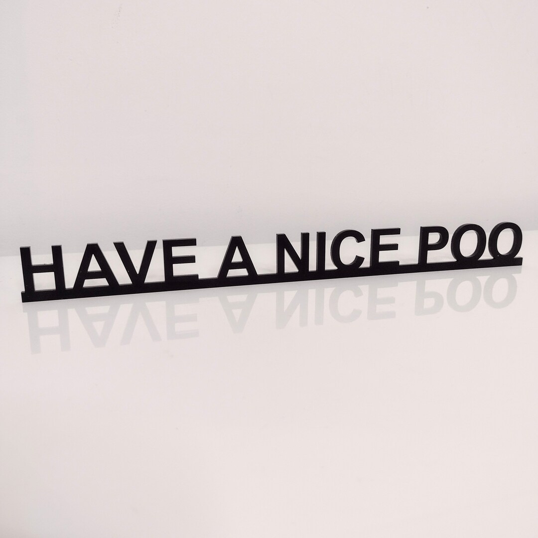 HAVE a NICE POO Door Sign, Acrylic Door Topper, Shelf Decor, Door Frame ...