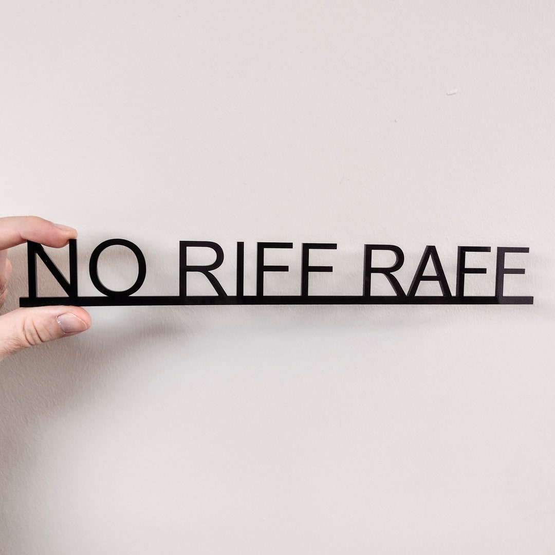 NO RIFF RAFF Door Sign, Door Topper, Shelf Decor, Door Frame Art, Wall ...