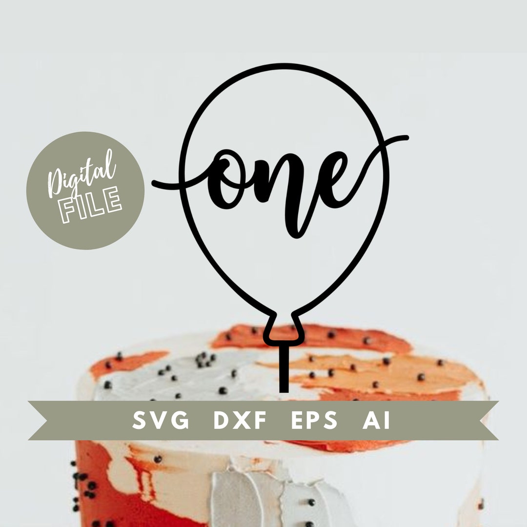 One Balloon Topper Svg, 1st Birthday Cake Topper Svg, First Birthday ...
