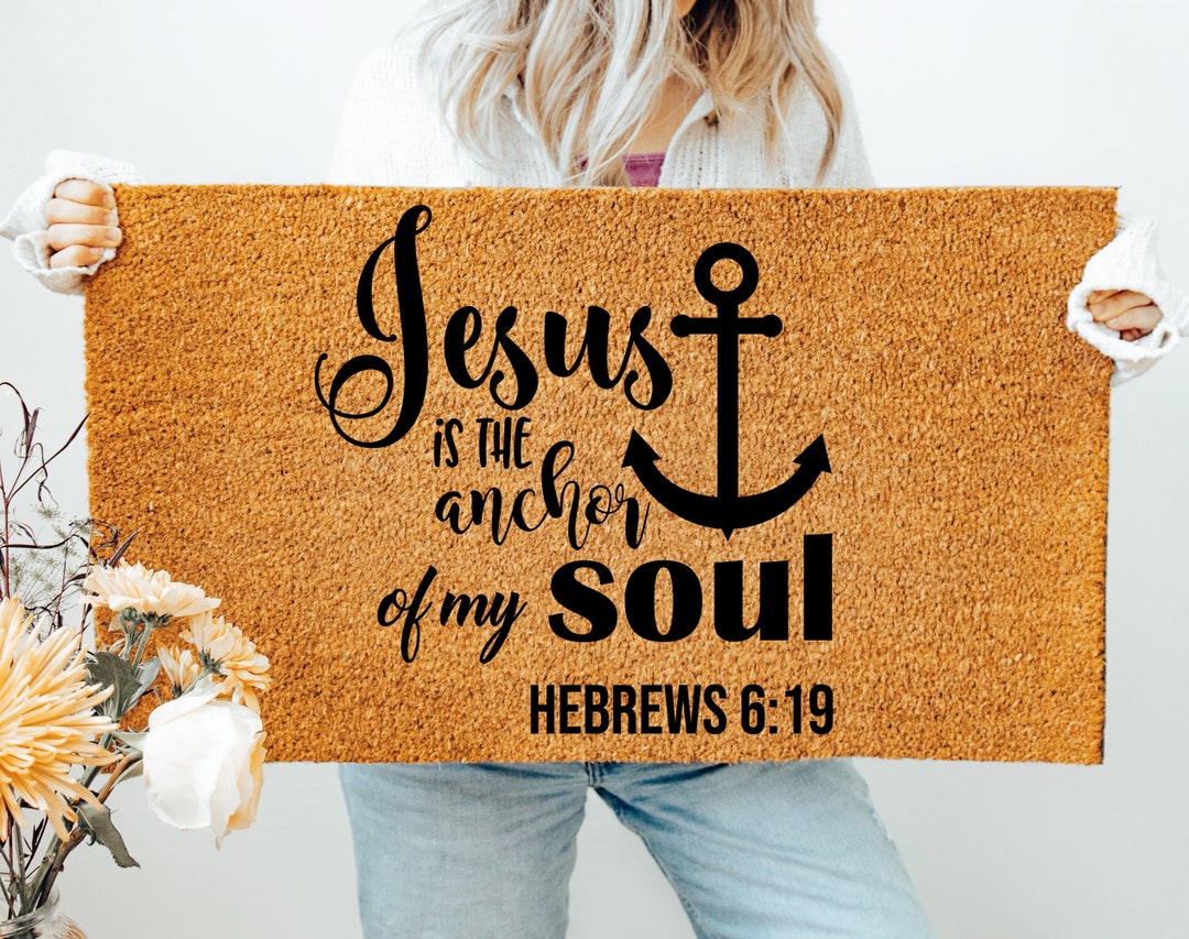 Jesus is the Anchor of My Soul Doormat, Christian Doormat, Flocked Coir ...