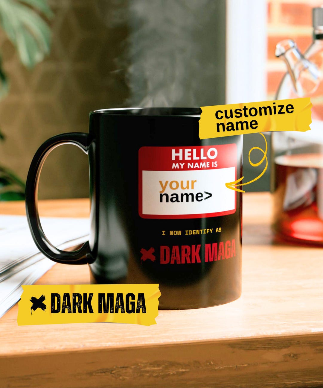 Dark MAGA Limited Edition Hello My Name is Customizable Dark MAGA ...