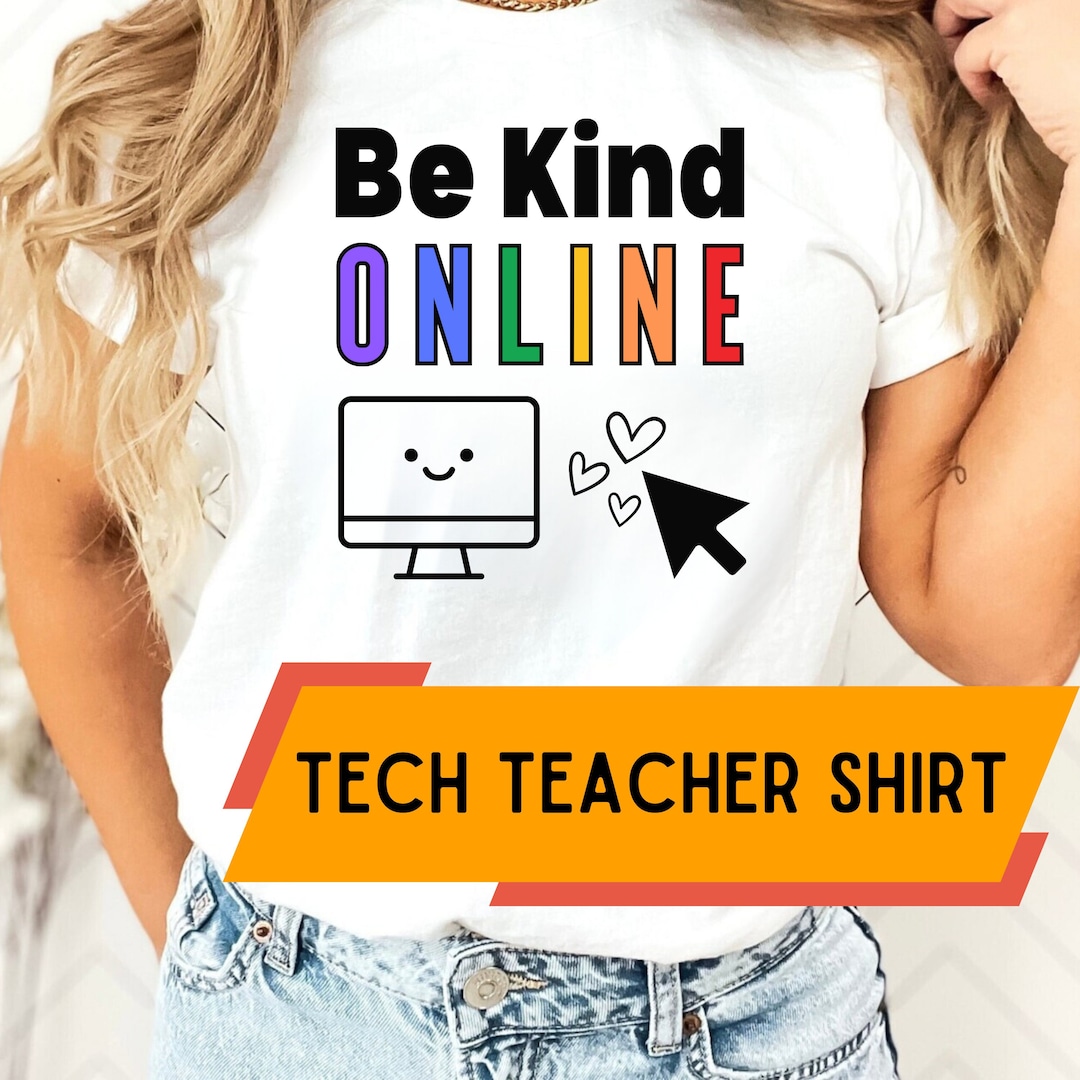 Be Kind Online, Computer Teacher Shirt, Tech Teacher Shirt, STEM ...