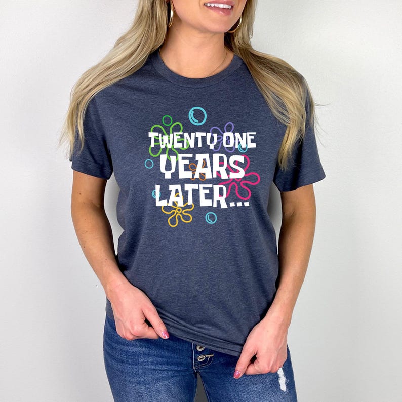 Twenty One Years Later Shirt 21st Birthday Sweatshirt Chapter 21 - Etsy
