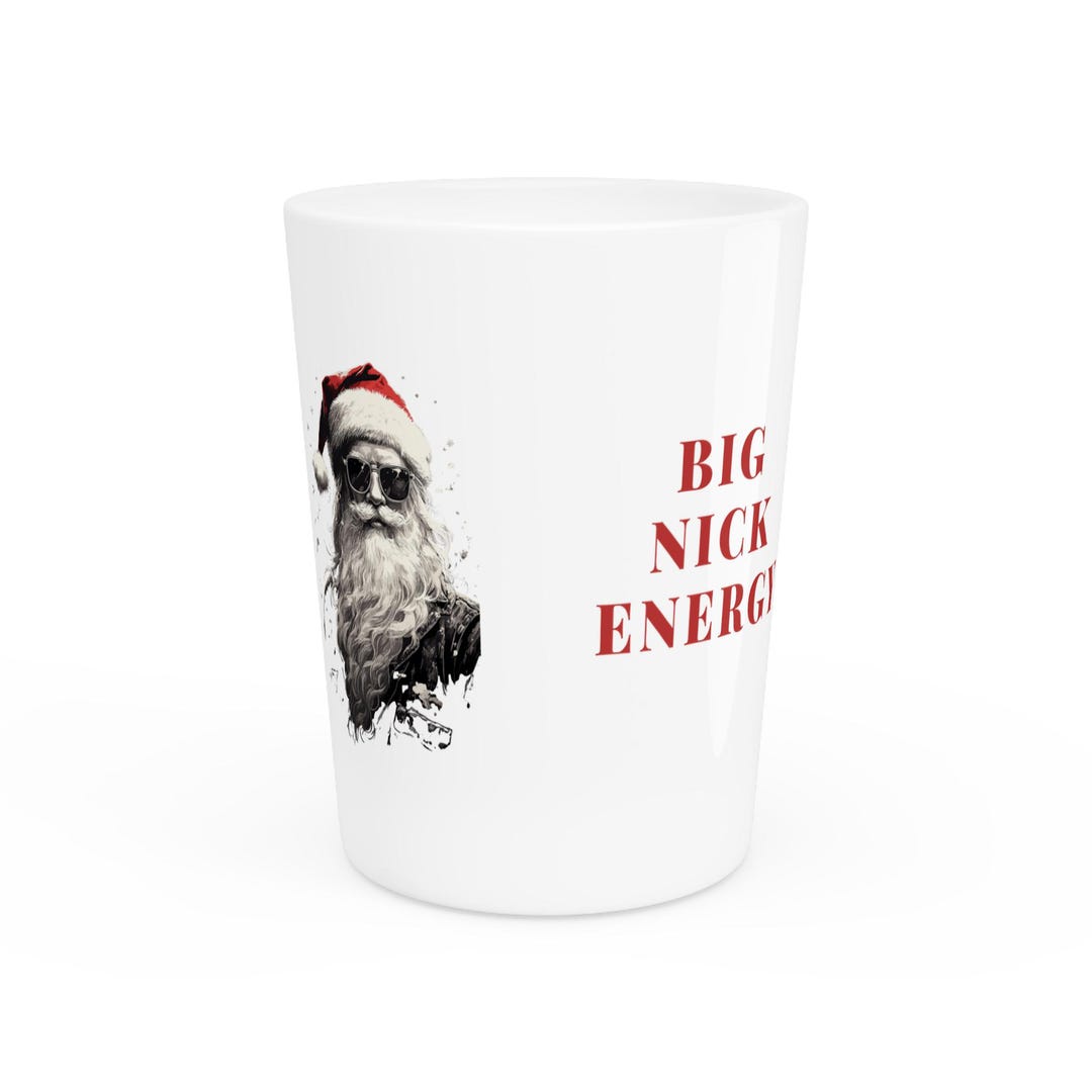 Santa Shot Glass - Big Nick Energy, Holiday Party Favor, Christmas ...