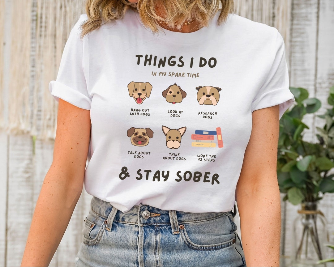 Sober Dogs Tshirt, Happy Joyous Free, Sobriety T-shirt, Sober Life ...