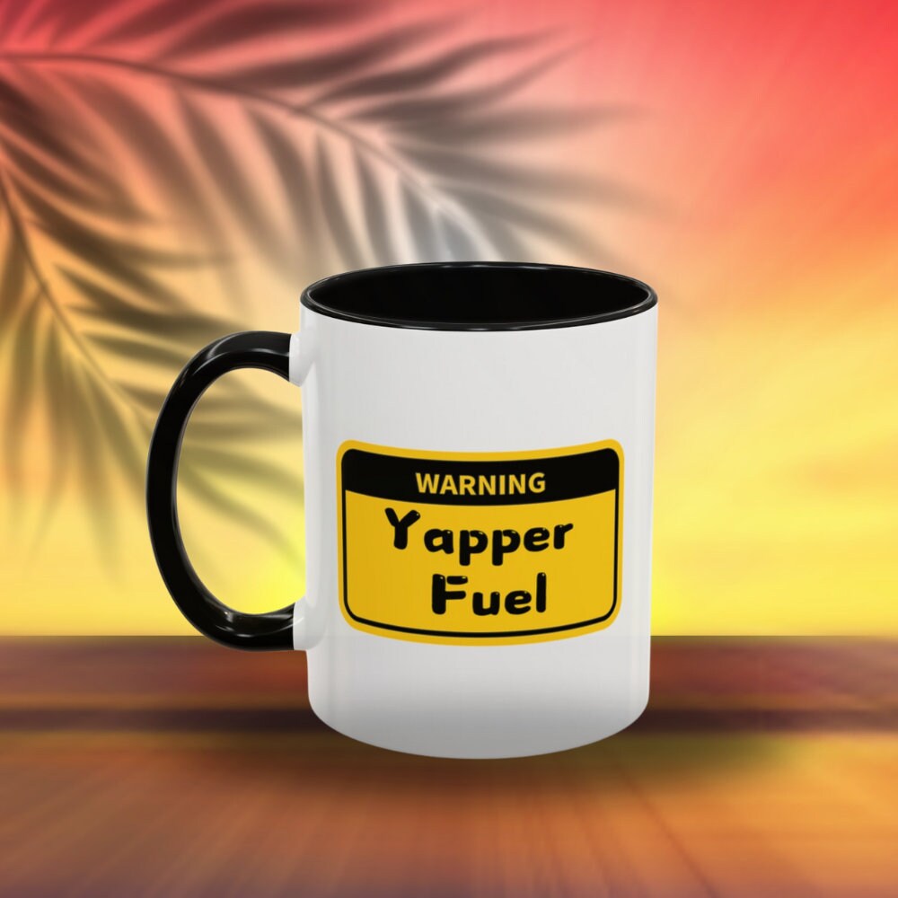 Yapper Fuel Warning Sign Coffee Cup, Certified Yapper Sarcastic Tea Mug ...