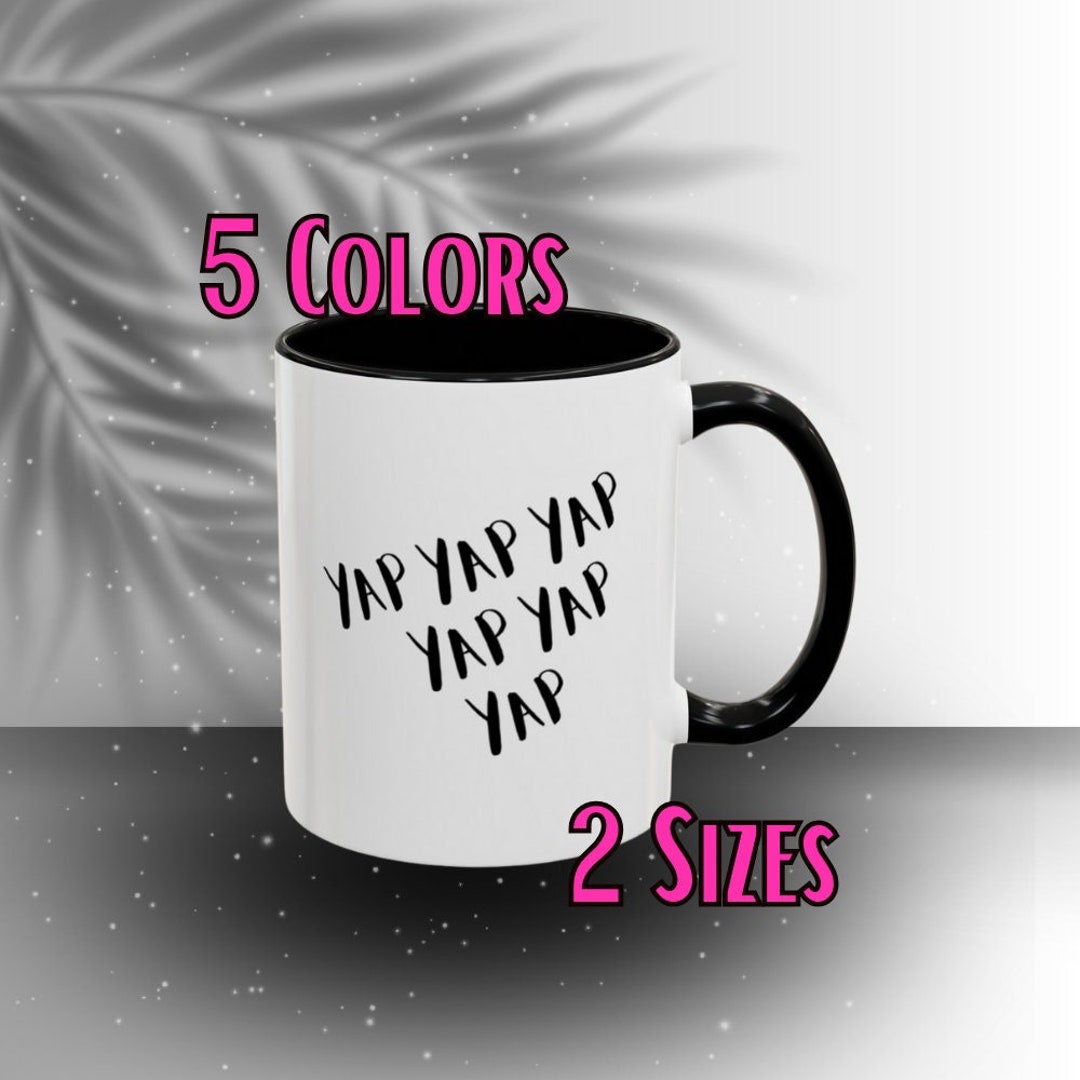 The Yap Yap Yap Coffee Mug, Sarcastic Funny Meme Cup, Gag Gift Coworker ...
