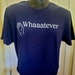 Whaaatever (whatever Hand Wave) Graphic Tee - Etsy