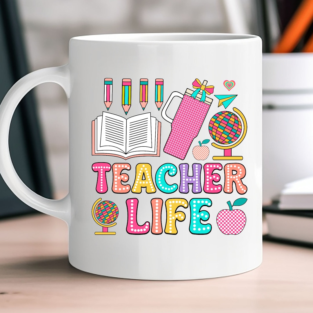 Teacher Life Mug Teacher Appreciation,back to Schoolteacher Mug,teacher ...