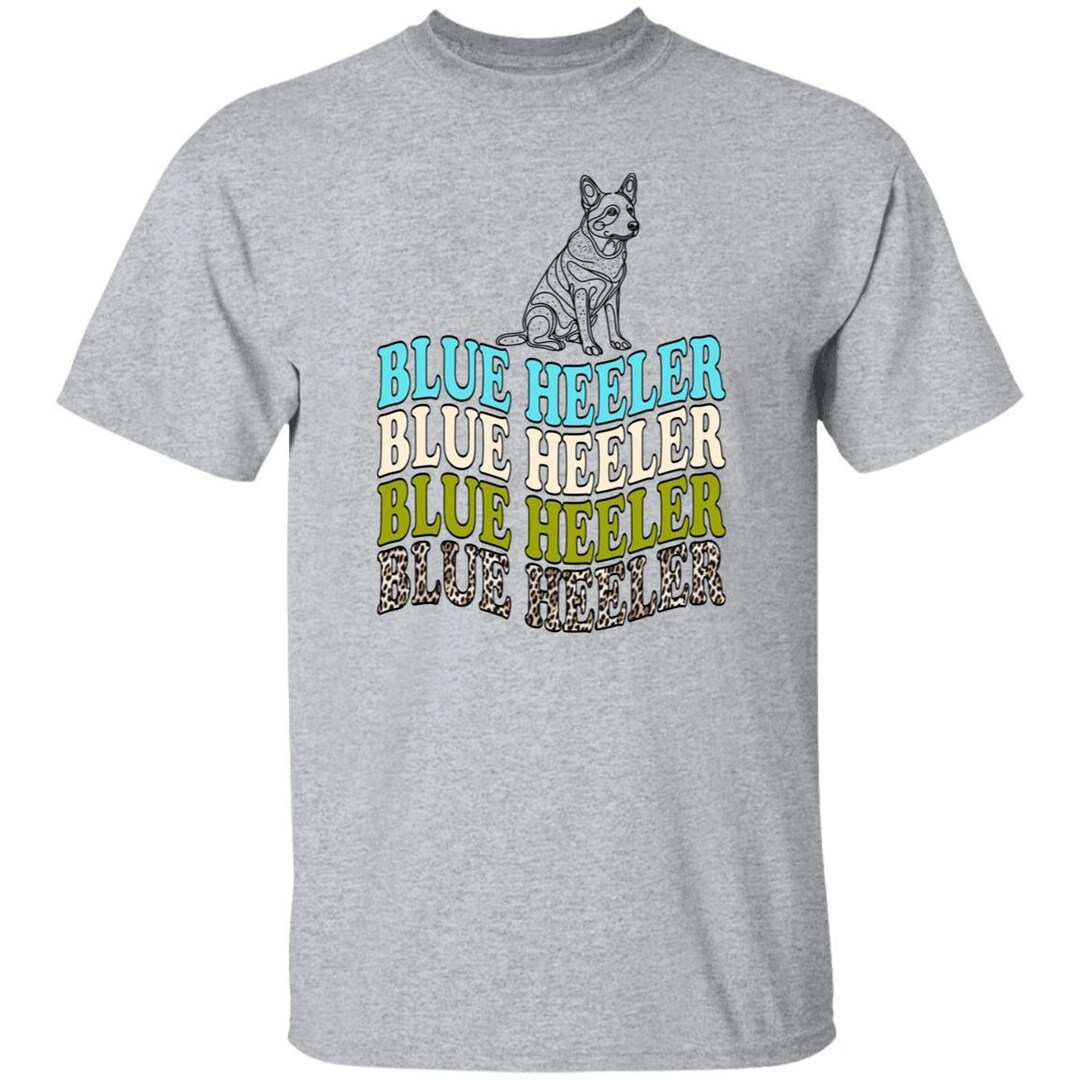Blue Heeler Shirt, Blue Heeler Lovers Clothing, Blue Heeler Dog Mom or ...