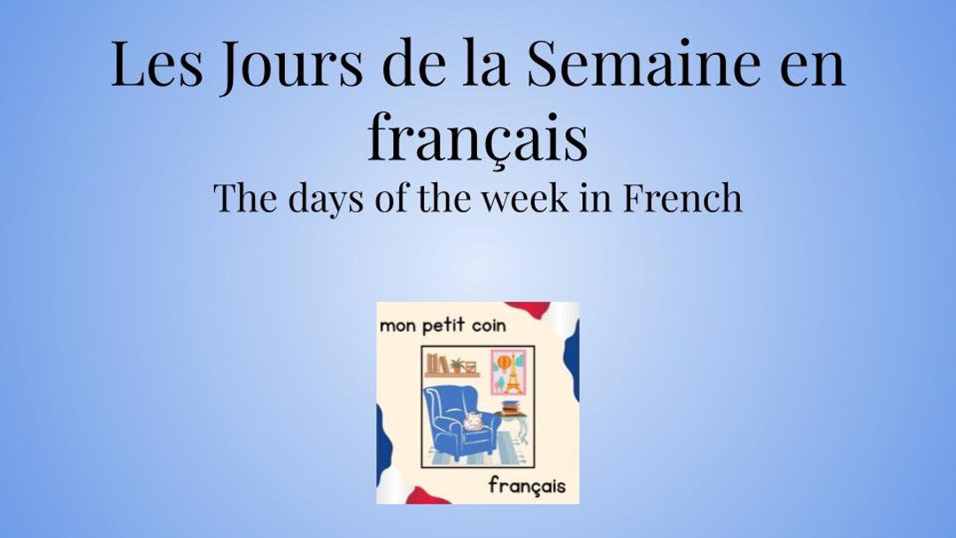 Les Jours De La Semaine - the Days of the Week in French Multimedia ...