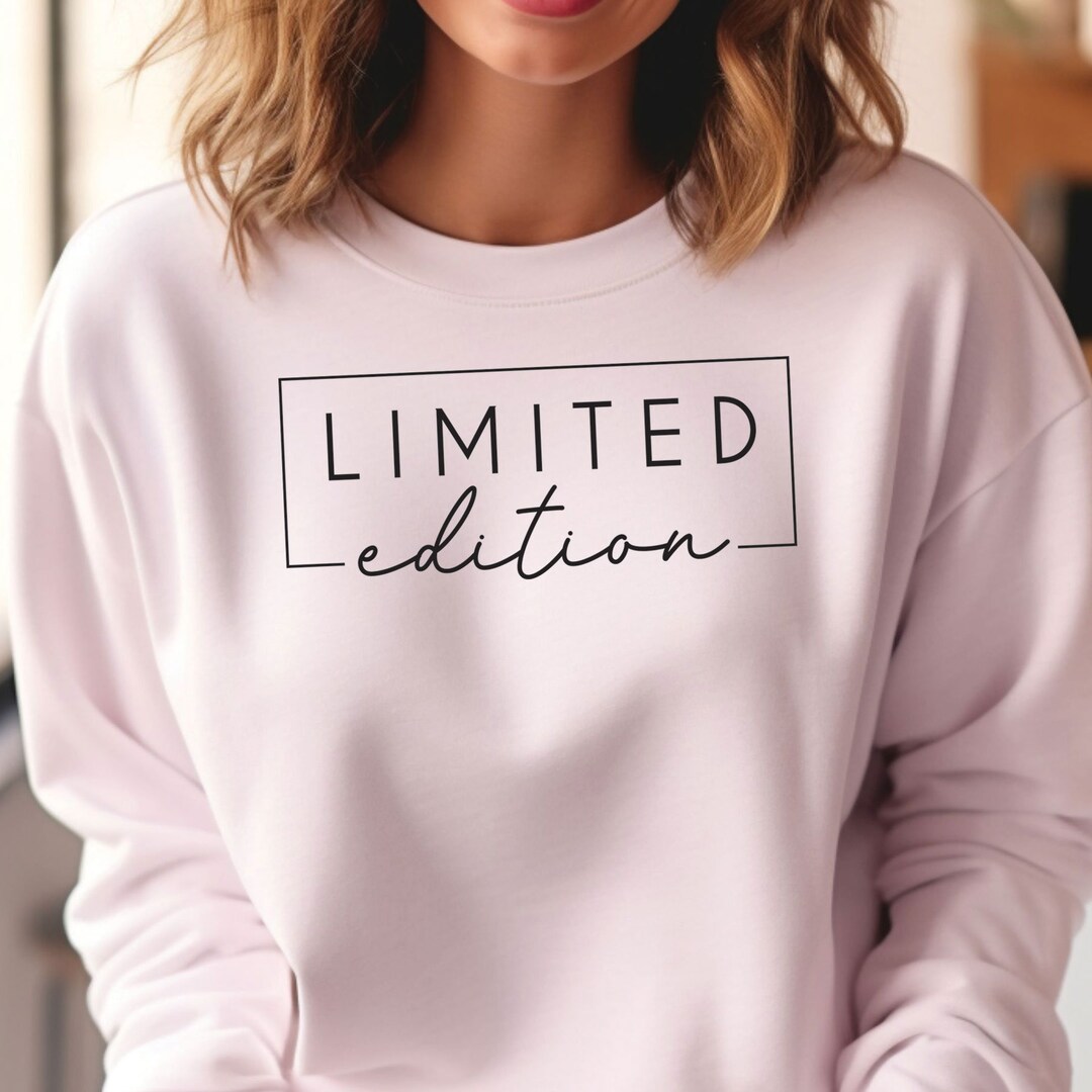 Limited Edition SVG File Funny SVG Positive Quote PNG Svg - Etsy