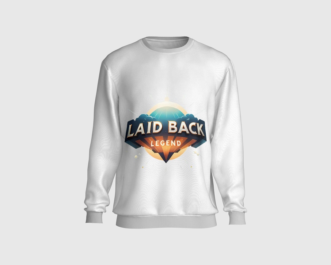 Laid Back Legend Text Logo Sweatshirt Unique Urban Streetwear, Cozy Men ...