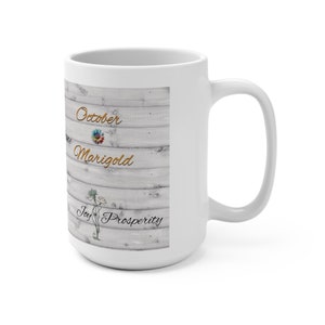 PERSONALIZED Birth Flower for October Marigold 15 Oz. Ceramic Mug ...