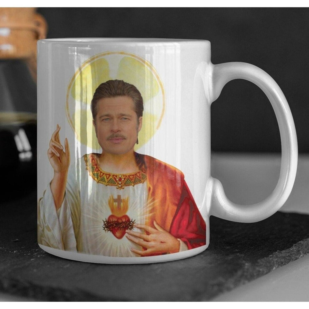 Saint Brad Pitt Mug Saint Brad Pitt Cup - Etsy
