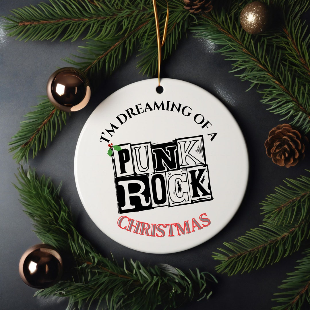 Punk Rock Christmas Ornament, I'm Dreaming of a Punk Rock Christmas ...