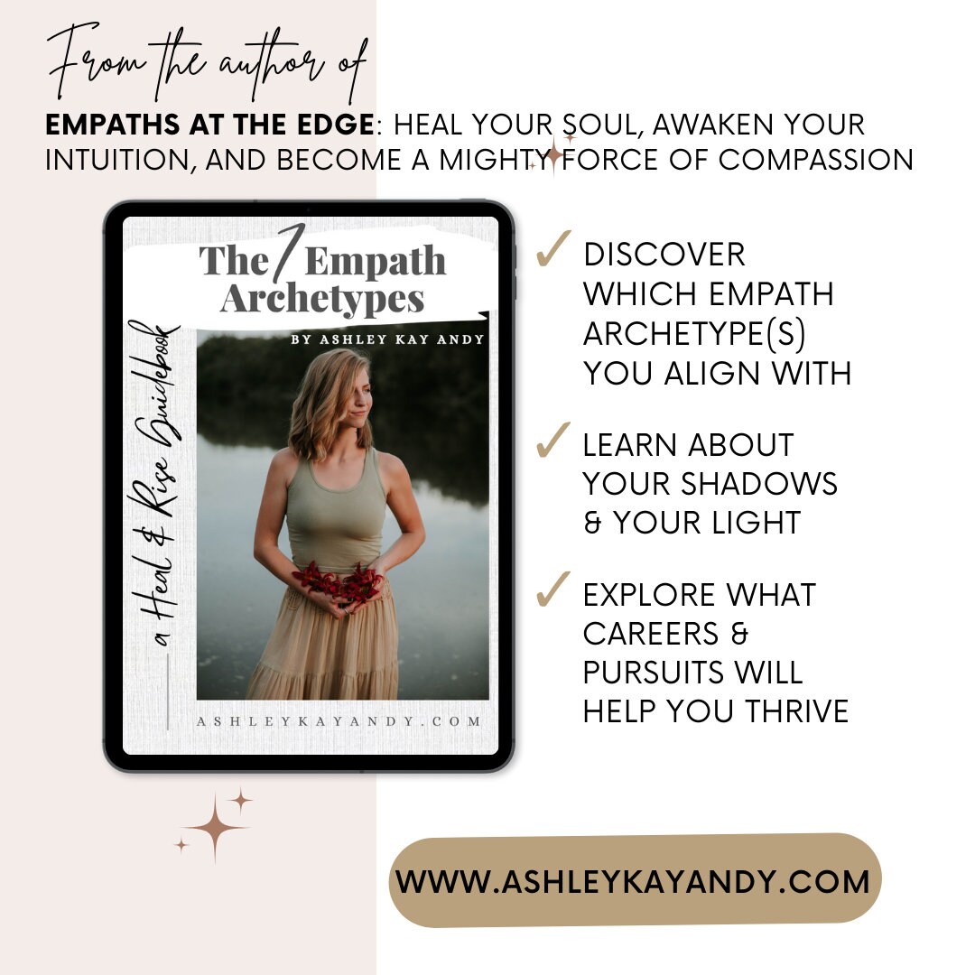 The 7 Empath Archetypes Guidebook: Discover Your Unique Qualities and Strengths & Live Your Most ...