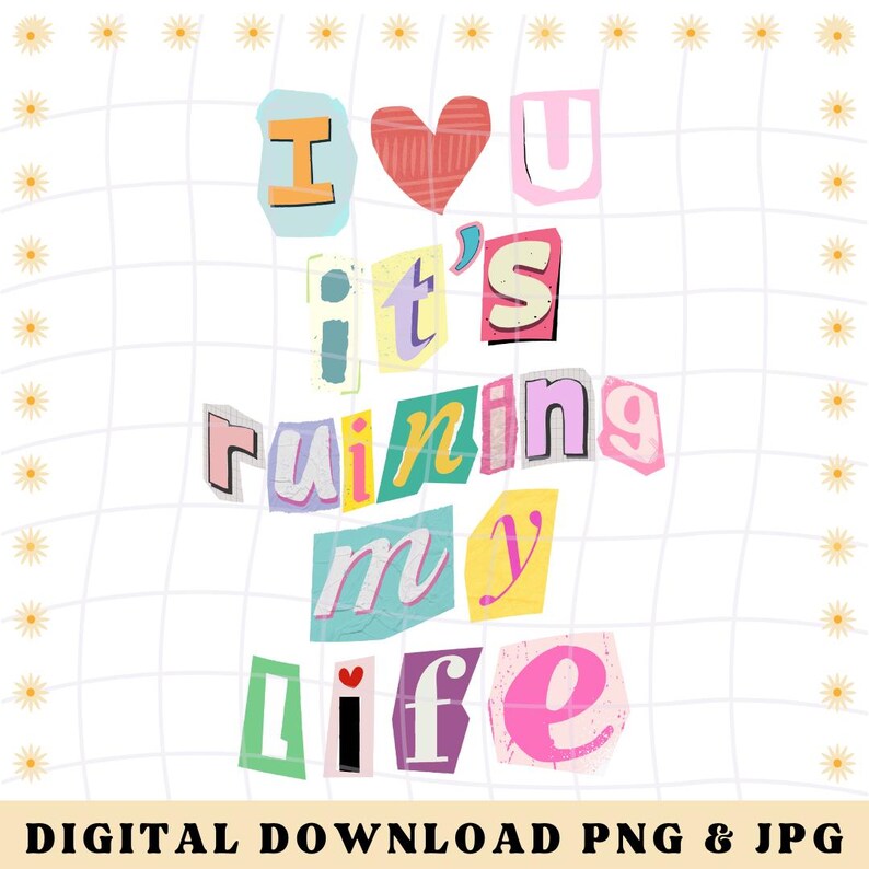 I Love You It's Ruining My Life Png Fortnight Png Tortured Poets Png ...