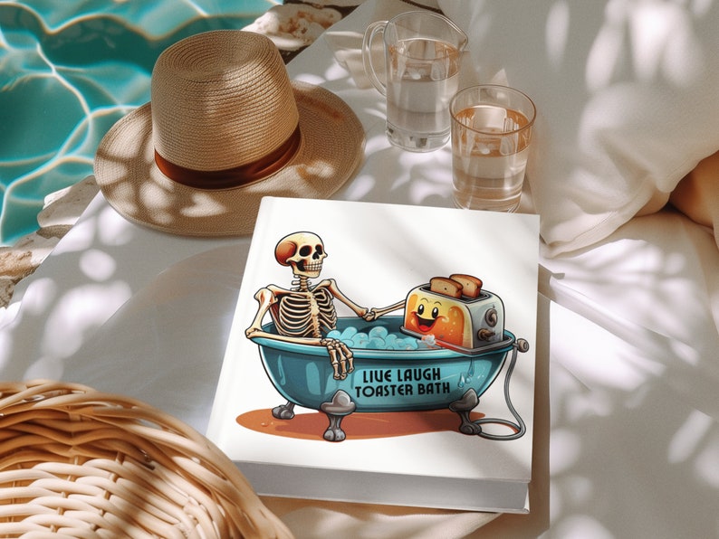 Live Laugh Toaster Bath Png Skeleton Png Snarky Png Everything Sucks ...