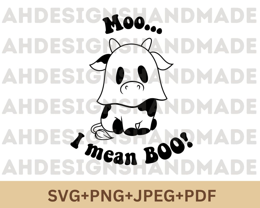 Moo I Mean Boo Png Cute Halloween Svg Cute Ghost SVG Halloween Cow Svg ...