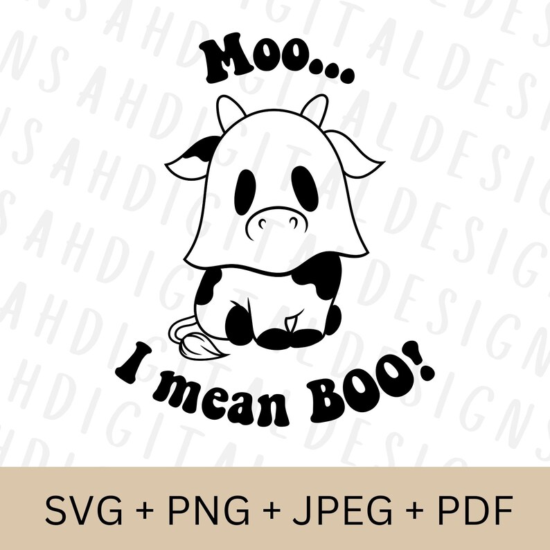 Moo I Mean Boo Png Cute Halloween Svg Cute Ghost SVG Halloween Cow Svg ...