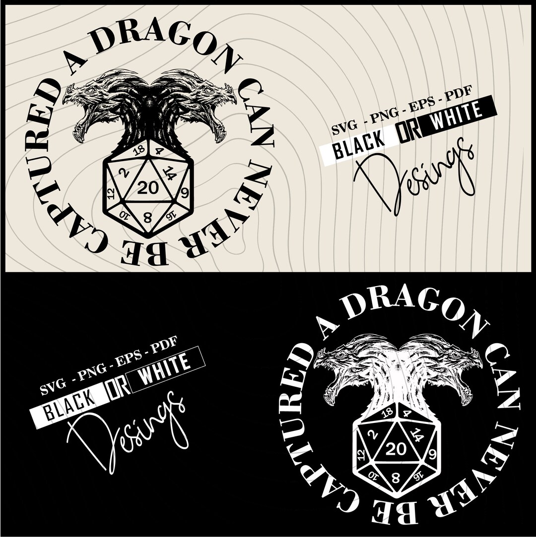 A Dragon Can Never Be Captured Svg, Black or White Designs, Dungeons ...