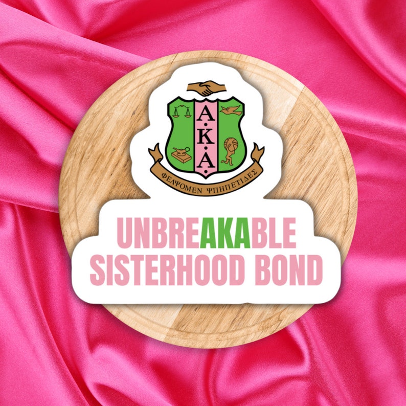 AKA Unbreakable Sisterhood Sticker Alpha Kappa Alpha Sticker - Etsy